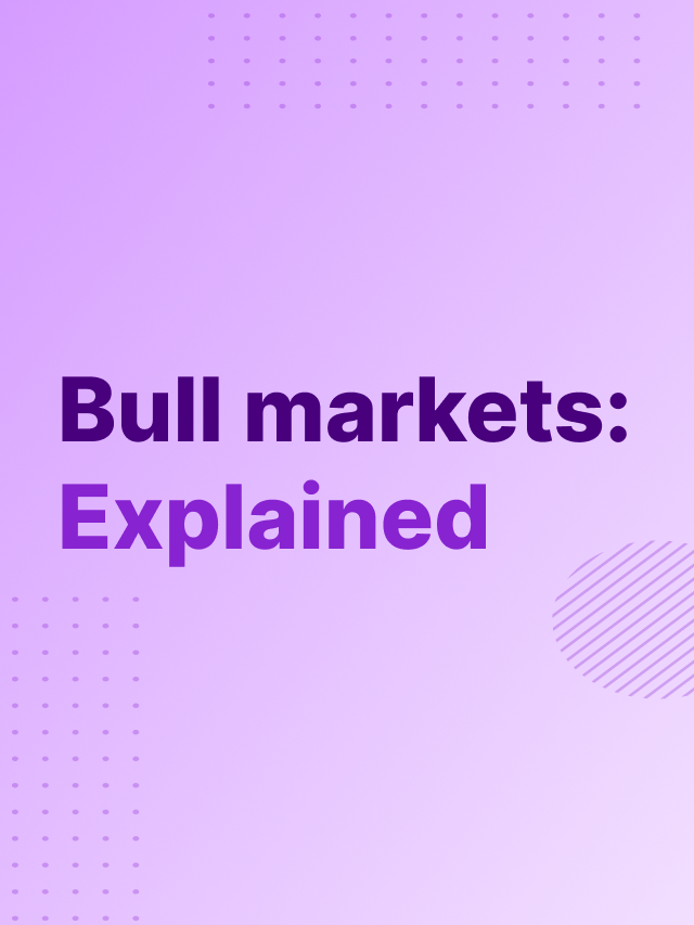 Bull markets: Explained - DroomDroom