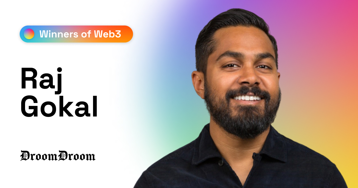 Winners of Web3: Raj Gokal