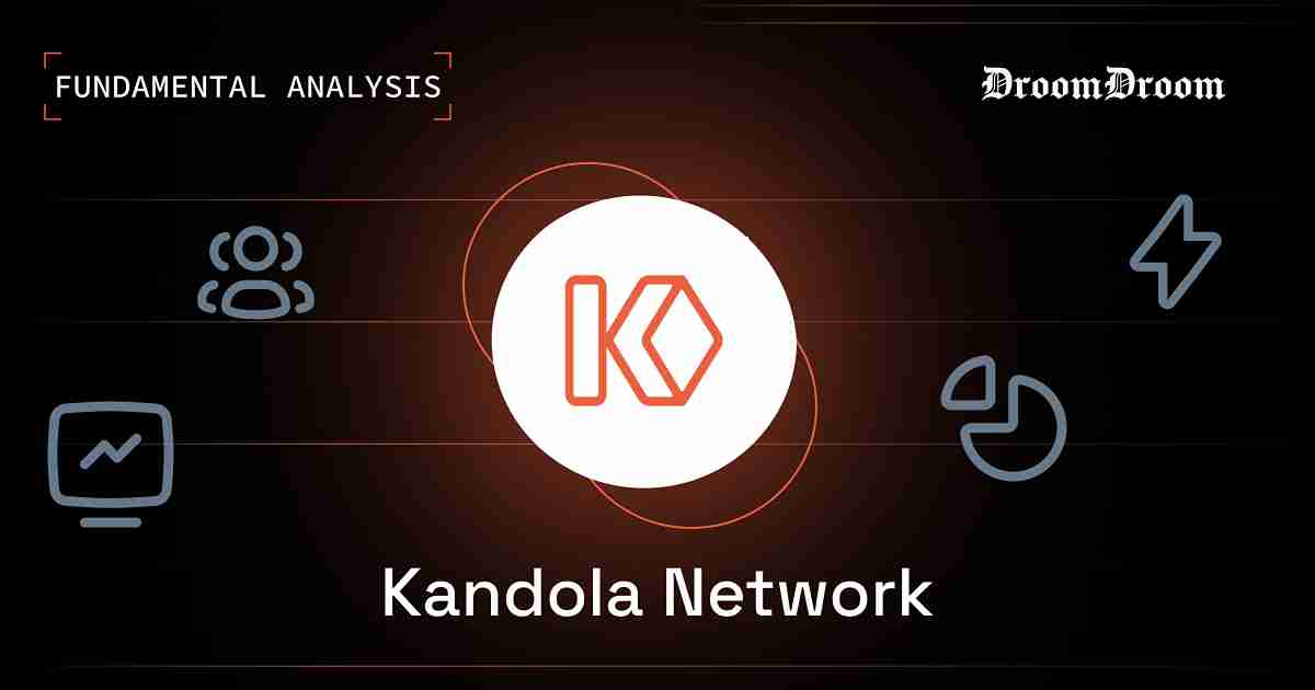 Kandola Network $KAN Fundamental Analysis: Revolutionary Web3 Infrastructure for the ...