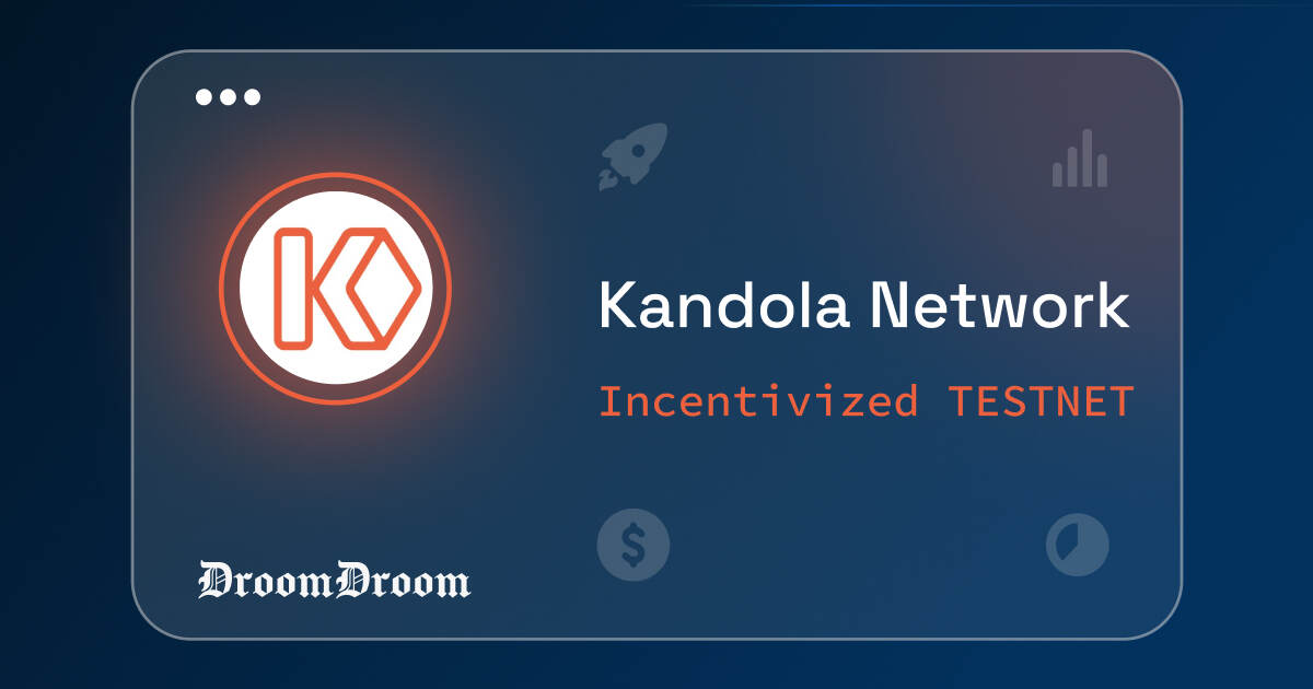 Kandola Network Incentivized Testnet Program: Explore the Frontier of ...