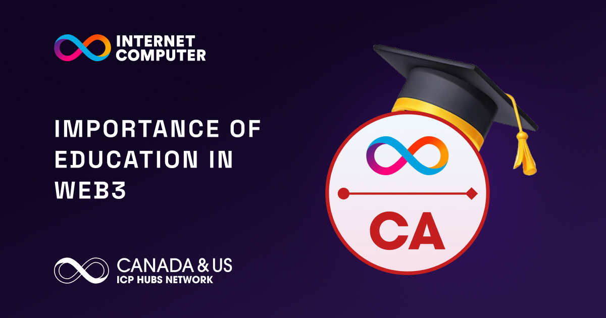 ICP Hub Canada & US: Establishing the Importance of Education in Web3