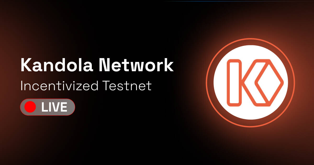 Kandola Network Incentivized Testnet Program is Live: Database ...