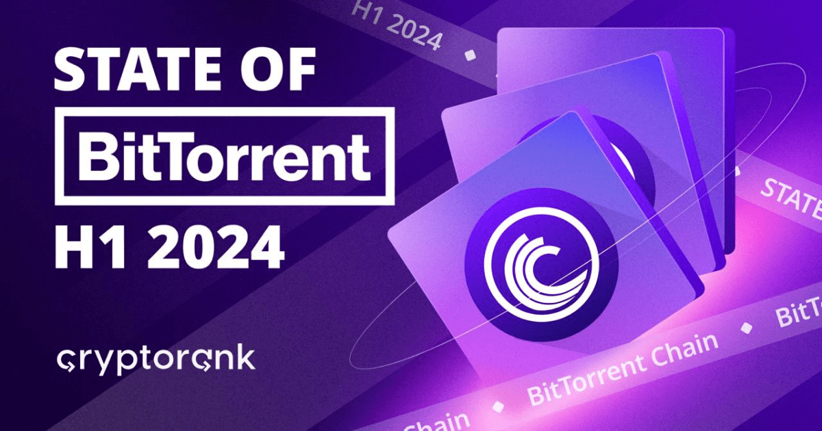 State of BitTorrent Chain H1 2024