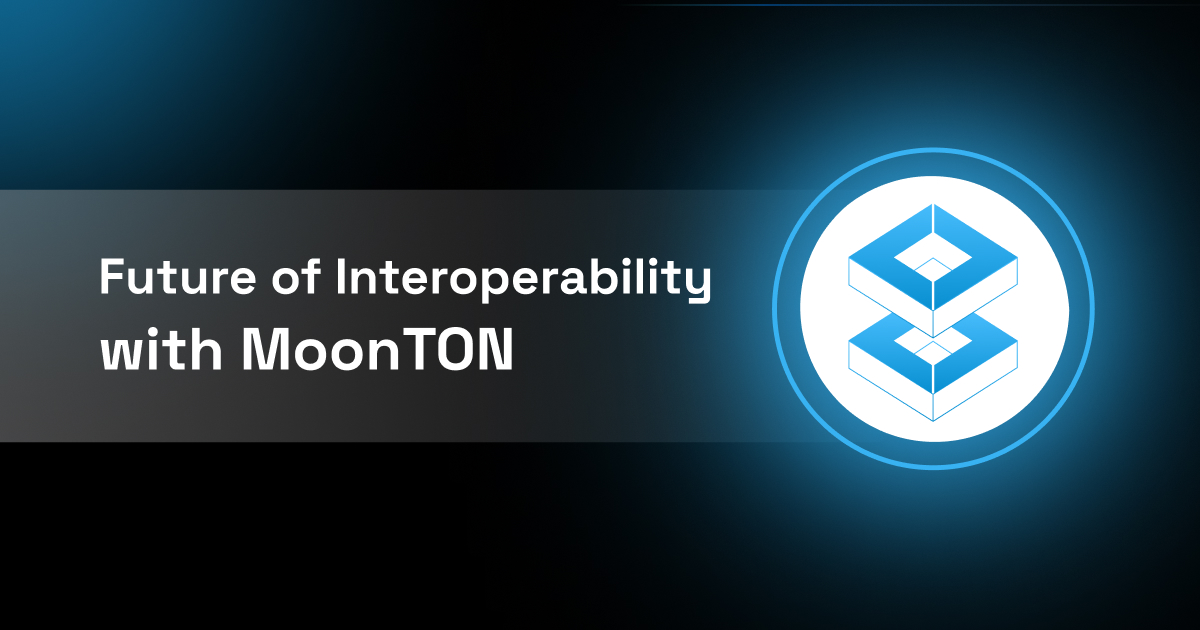 Future of Interoperability with MoonTON
