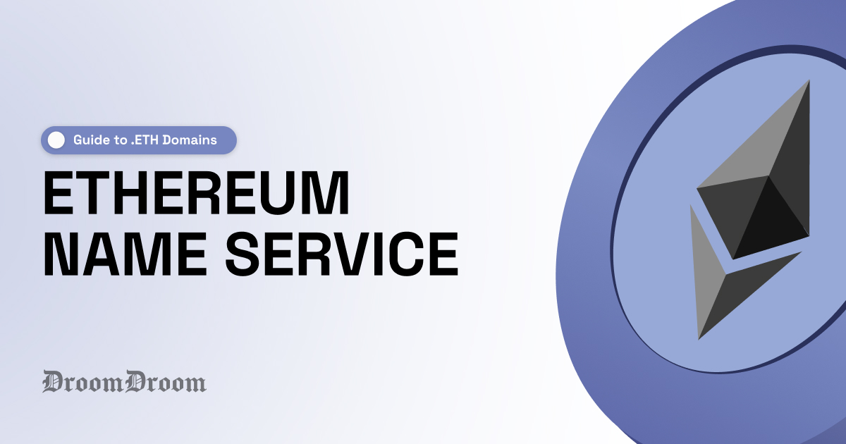 Everything to Know About Ethereum Name Service (ENS) & .ETH Domains