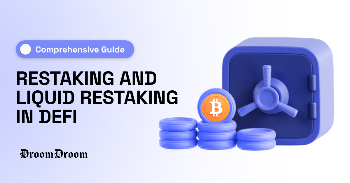 Guide to Restaking and Liquid Restaking in DeFi