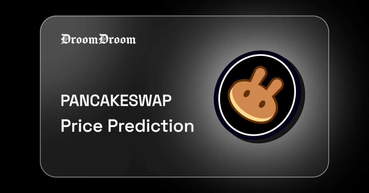 PancakeSwap Price Prediction 2025 to 2045 PancakeSwap Price Prediction 2025 to 2045