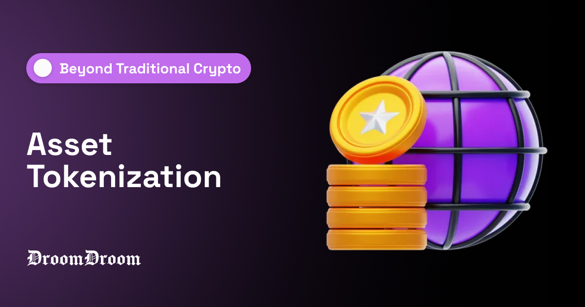 Understanding Asset Tokenization: Beyond Traditional Crypto