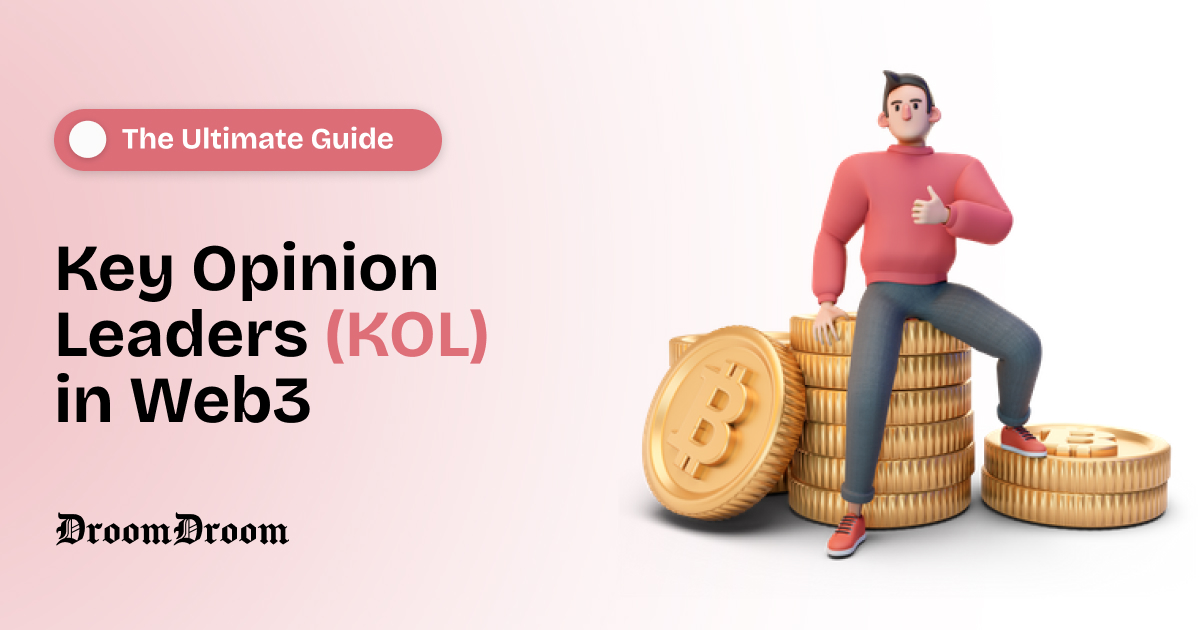 Role of Key Opinion Leaders (KOL) in Web3: All You Need To Know