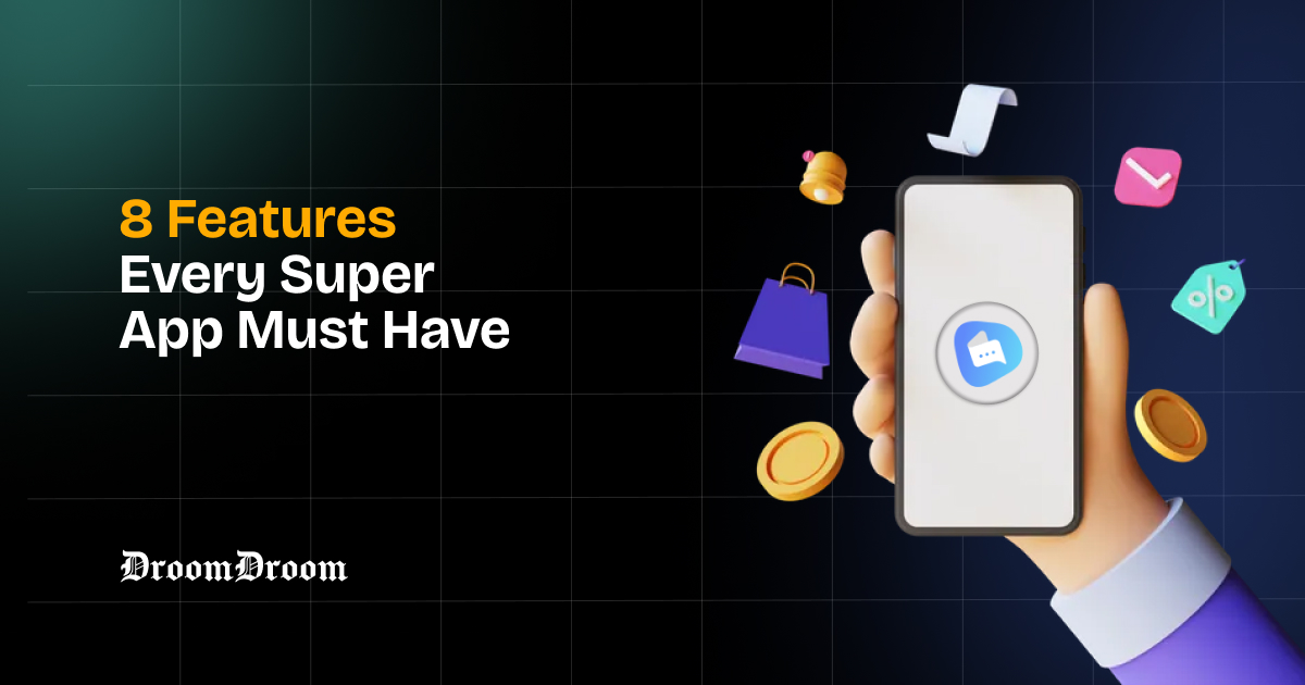 8 Features Every Super App Must Have