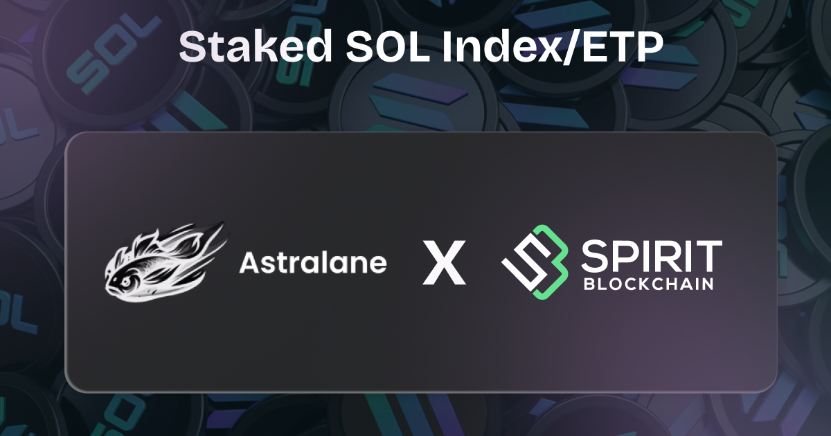 Spirit Blockchain Capital and Astralane Unveil Strategic Partnership to Launch Staked SOL Index ...