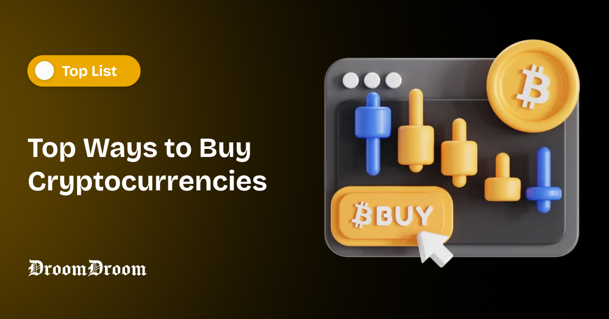 Top Ways to Buy Cryptocurrencies In 2026 & Beyond
