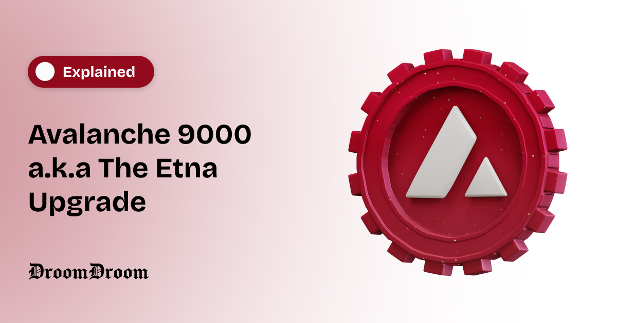 Understanding Avalanche 9000 a.k.a The Etna Upgrade